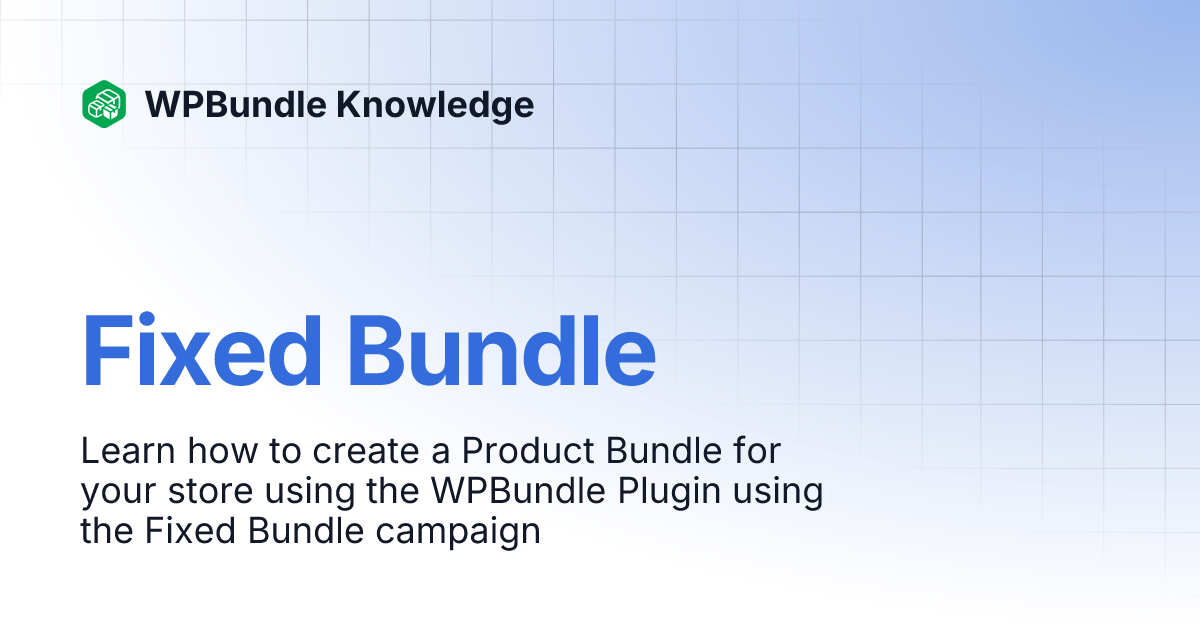 Fixed Bundle | WPBundle Knowledge